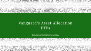 Vanguard’s Asset Allocation ETFs - Five Years Later